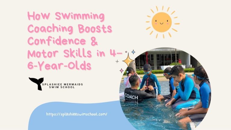 How Swimming Coaching Boosts Confidence & Motor Skills in 4–6‑Year‑Olds